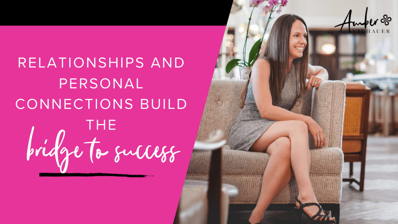 Relationships and Personal Connections Build the Bridge to Success ...